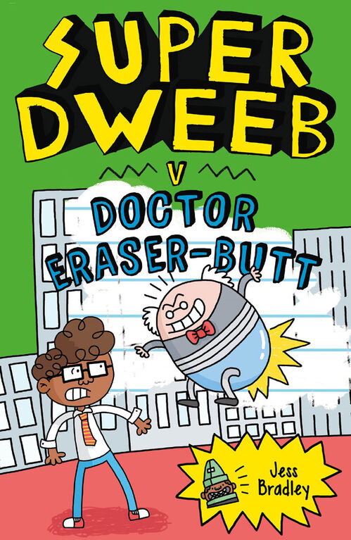 Super Dweeb V Doctor Eraserbutt - English Edition | Toys R Us Canada
