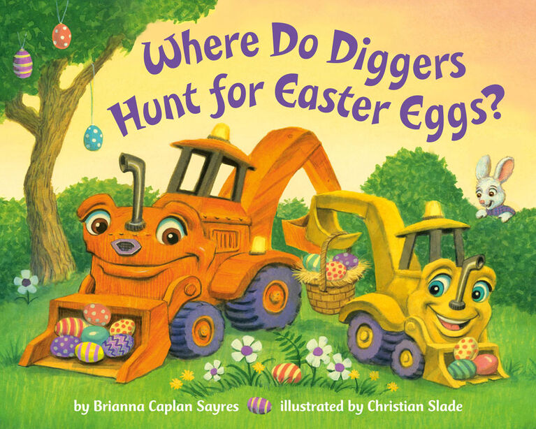 Where Do Diggers Hunt for Easter Eggs? - English Edition | Toys R Us Canada