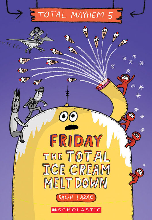 Friday - The Total Ice Cream Meltdown (Total Mayhem #5) - English ...