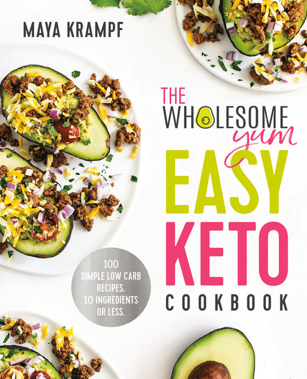 The Wholesome Yum Easy Keto Cookbook - Édition anglaise | Toys R Us Canada