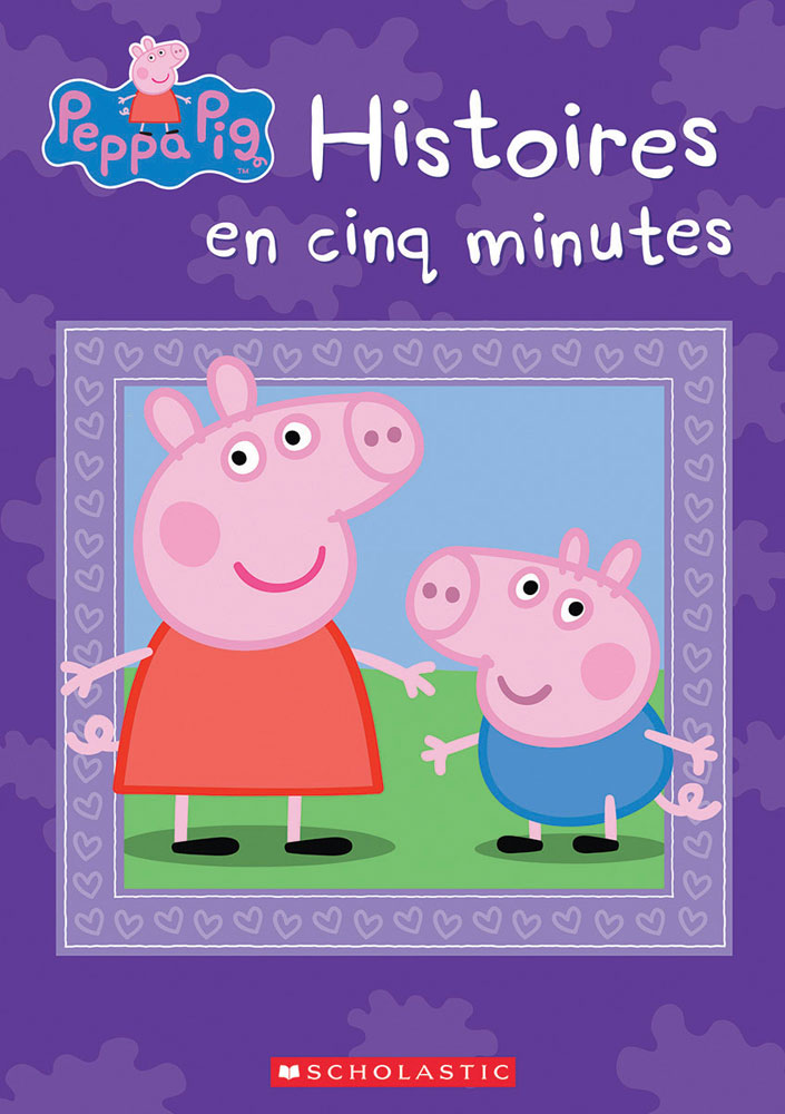 Peppa Pig : Histoires en cinq minutes - French Edition | Toys R Us Canada