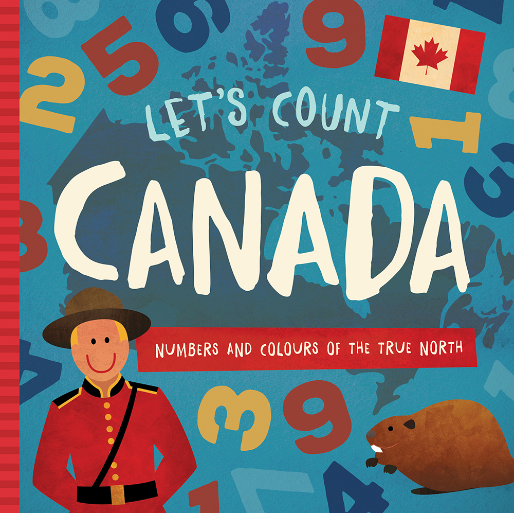 Let's Count Canada: Numbers and Colours at the True North - English ...